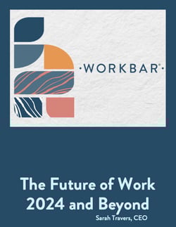Workbar Whitepaper - The Future of Work - 2024 and Beyond